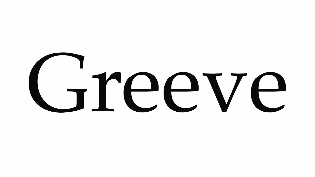 How to Pronounce Greeve - YouTube