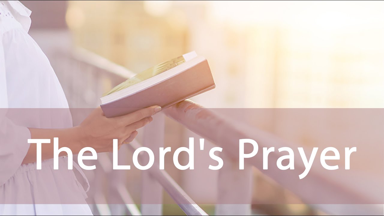 The Lord's Prayer - YouTube