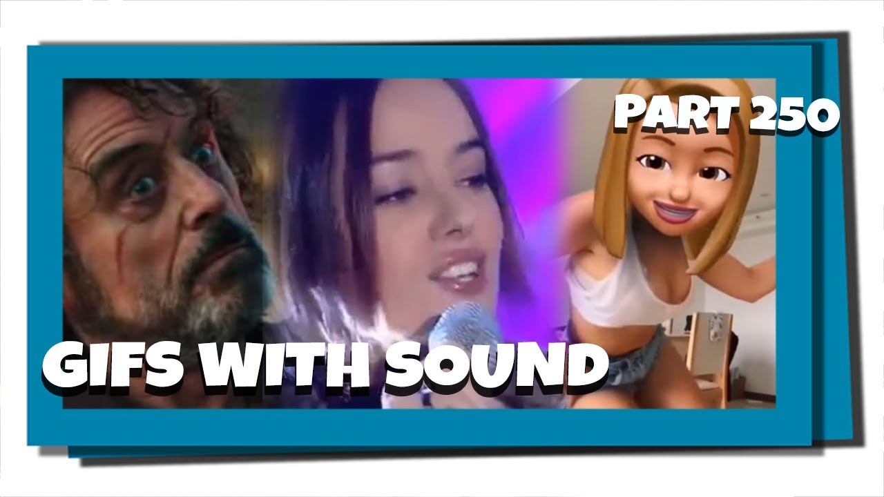 Gifs With Sound Mix - Part 250 - YouTube