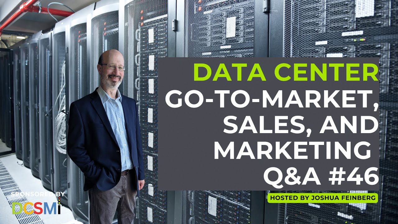 Data Center Go-to-Market, Sales, and Marketing Q&A #46 - YouTube