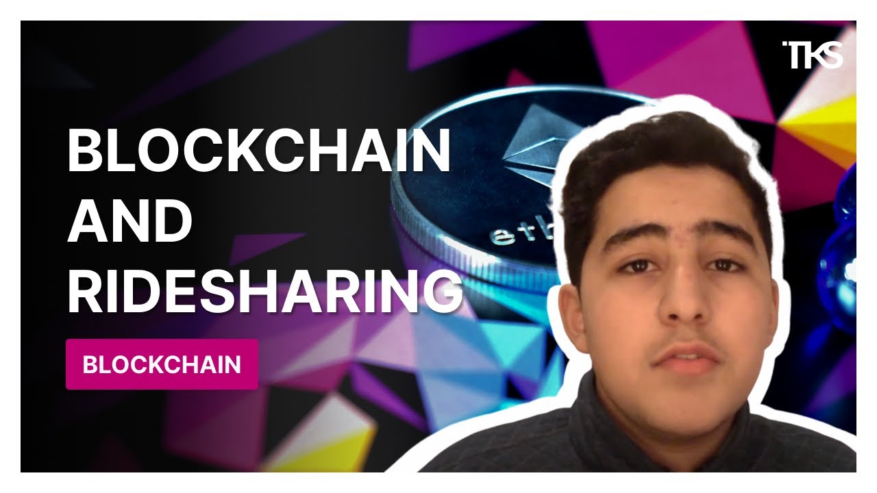 Blockchain and Ridesharing | Khalid Filali - YouTube