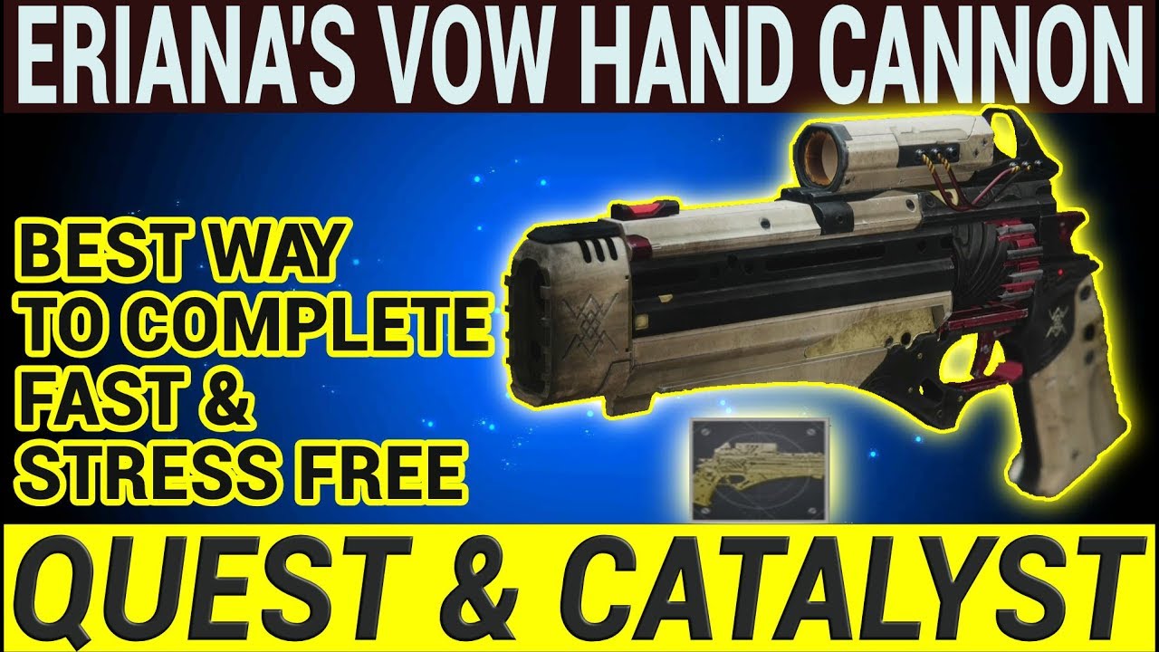 Best Way To Complete Eriana's Vow Exotic Hand Cannon Quest and Catalyst ...