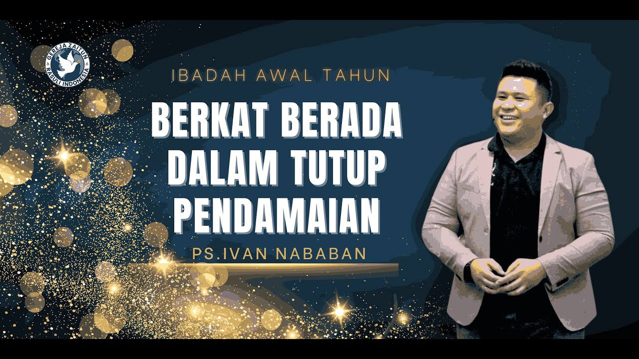 Ibadah Awal Tahun | BERKAT BERADA DALAM TUTUP PENDAMAIAN | 01/01/2025 ...