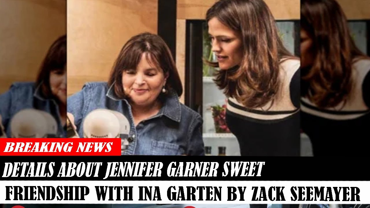 Details About Jennifer Garner Sweet Friendship With Ina Garten By Zack ...