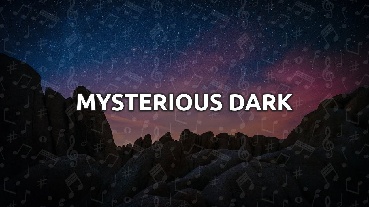 Mysterious Dark [Dark Ambient Mystery Music] - YouTube