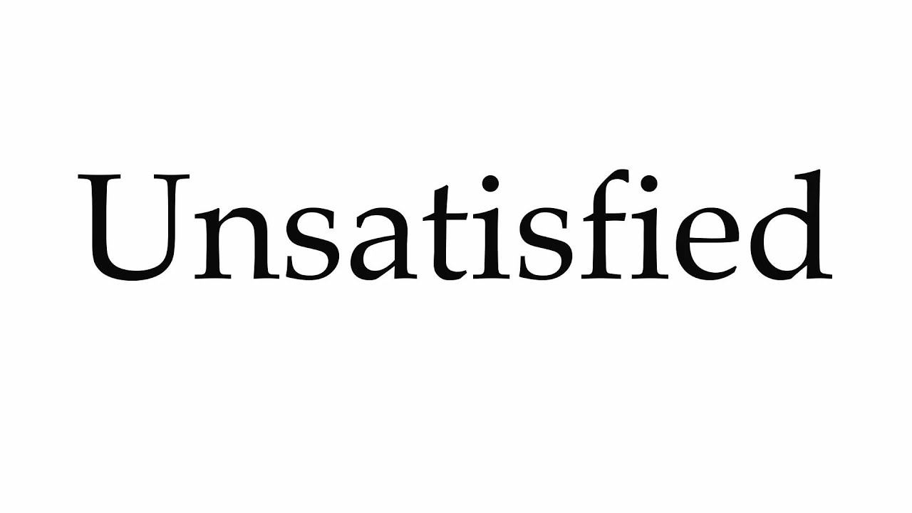 How To Pronounce Unsatisfied YouTube how-to-pronounce-unsatisfied-youtube