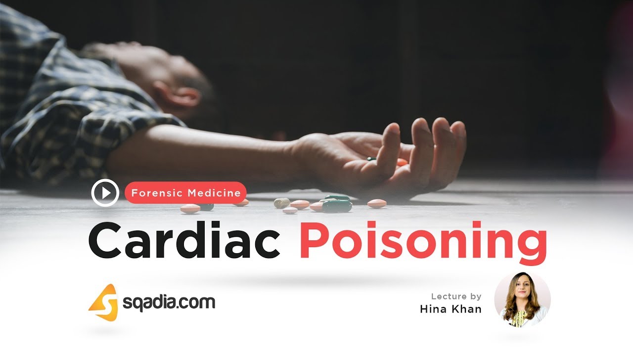 Cardiac Poisoning | Forensic Medicine Lectures | Medical Student ...