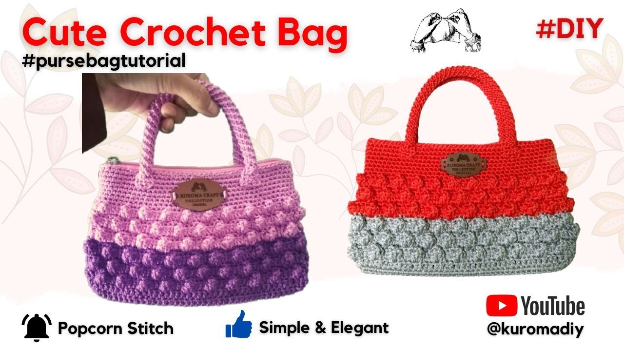 DIY CROCHET BAG TUTORIAL | HOW TO CROCHET PURSE BAG, POPCORN STITCH ...