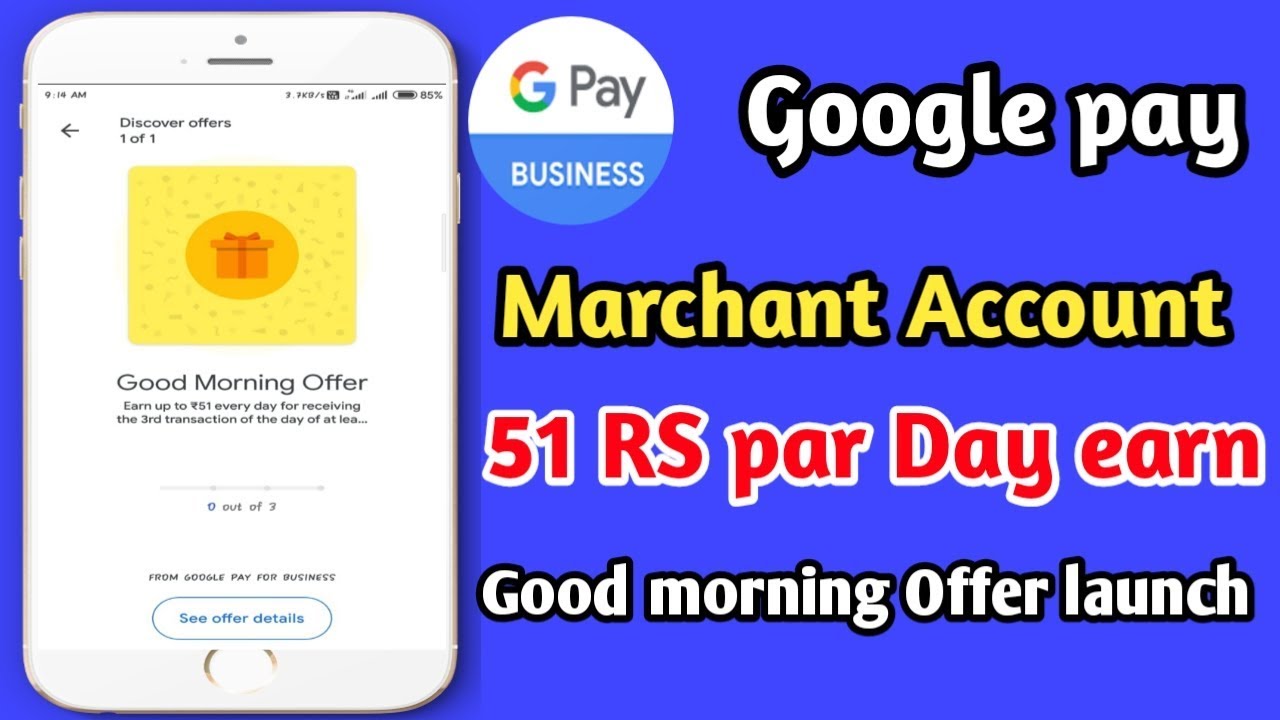 Google pay Marchant Account 51 RS par day earn || Google pay good ...