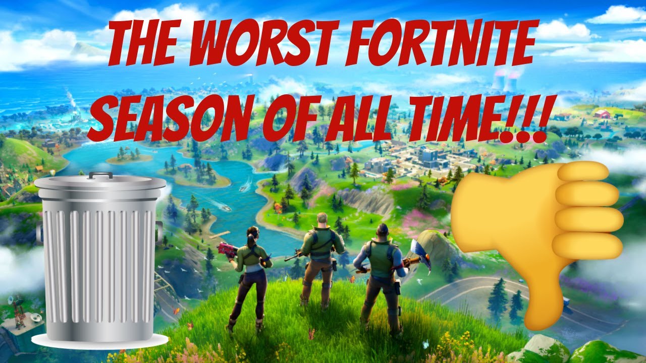 Is this the worst Fortnite Season of all time !!! - YouTube