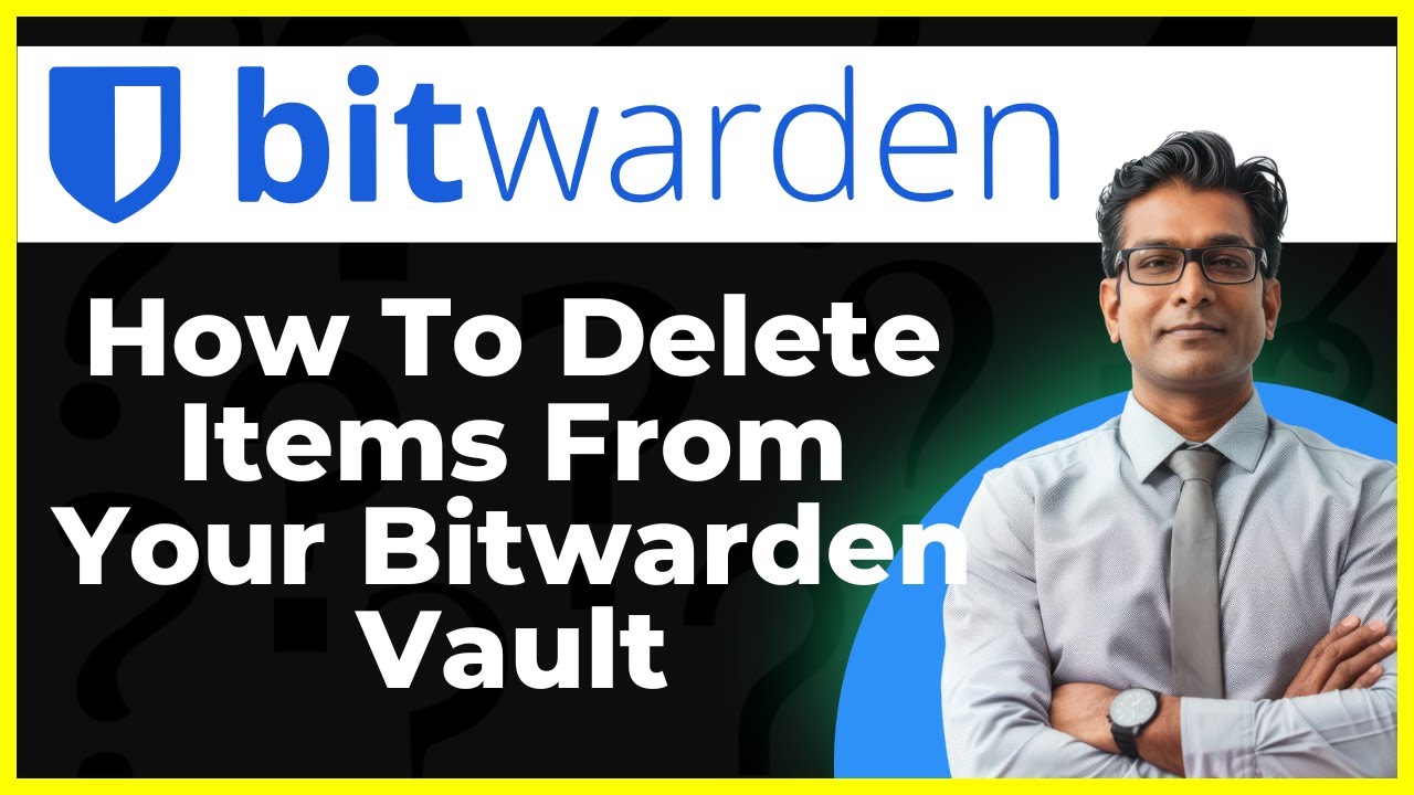 How To Delete Items From Your Bitwarden Vault - YouTube