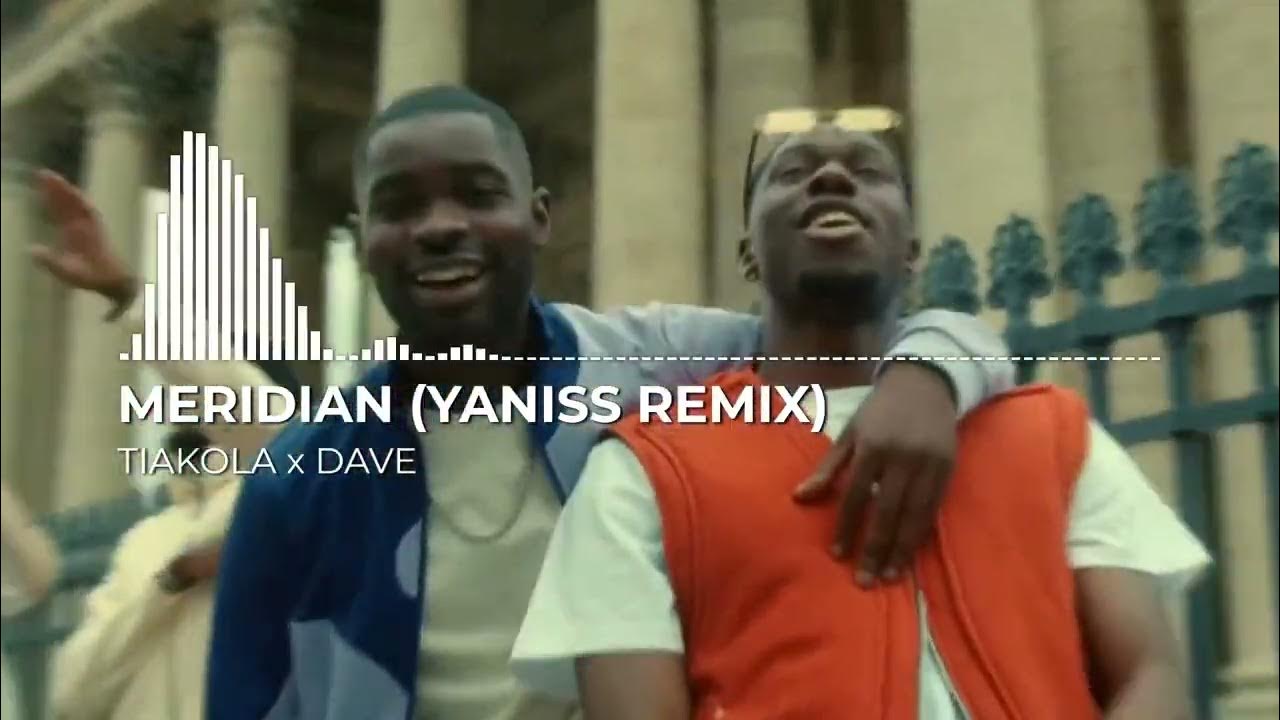 Tiakola x Dave - Meridian (YANISS Remix) - YouTube