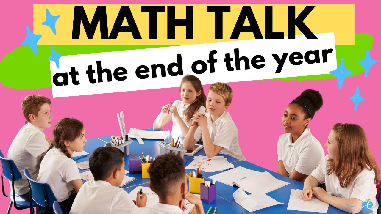How to Use Math Talk at the End of the Year with Math Expressions - YouTube