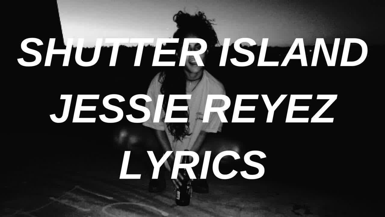 Shutter Island | Jessie Reyez | Lyrics - YouTube
