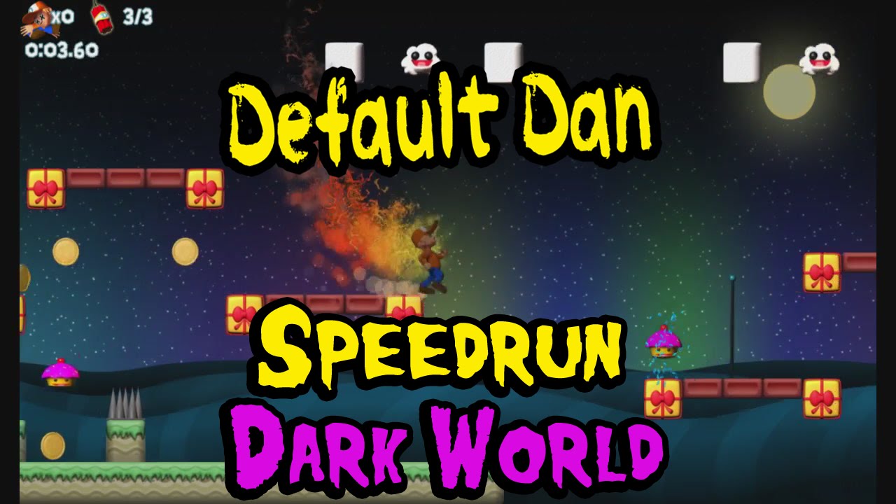 Default Dan PC/Steam Speedrun/Walkthrough 3 Star Ranking Dark World ...