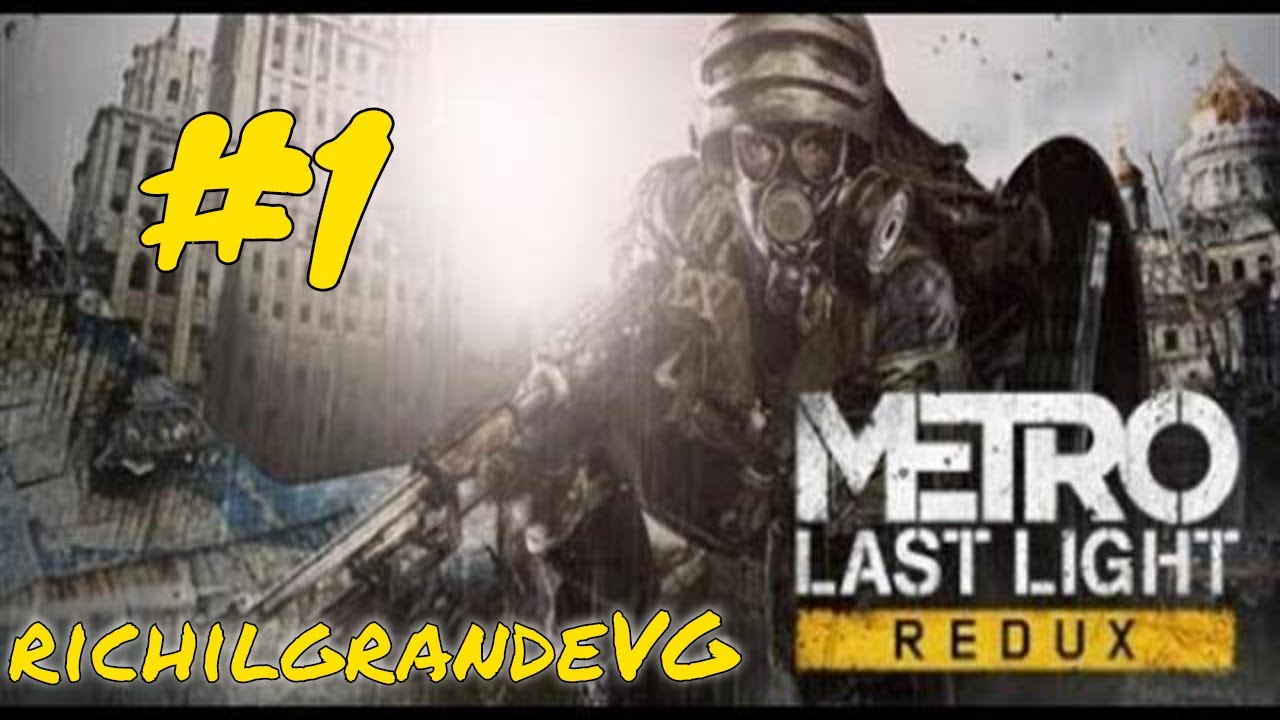 METRO LAST LIGHT (REDUX) GAMEPLAY WALKTHROUGH ITA PARTE #1 - PROLOGO ...