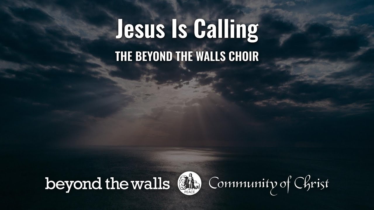 Jesus Is Calling - CCS 578 - The Beyond the Walls Choir - YouTube