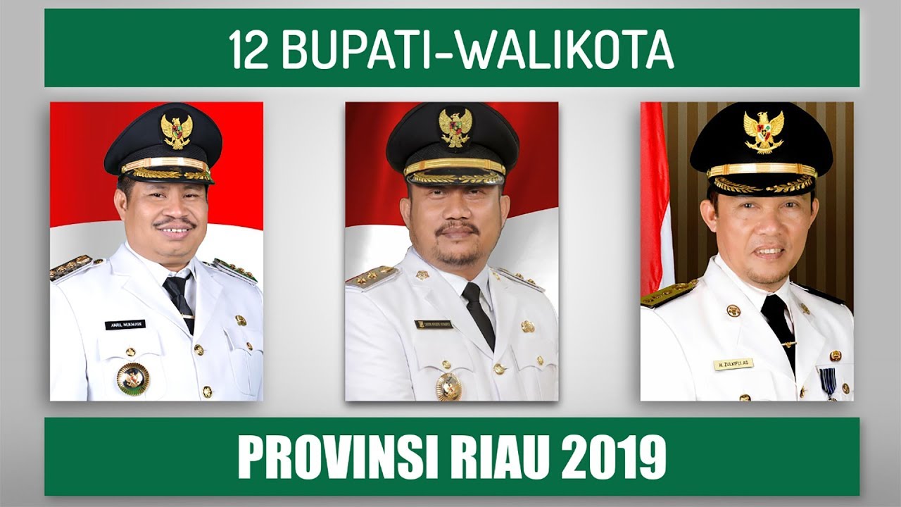 10 Bupati dan 2 Wali Kota Provinsi Riau 2019 - YouTube