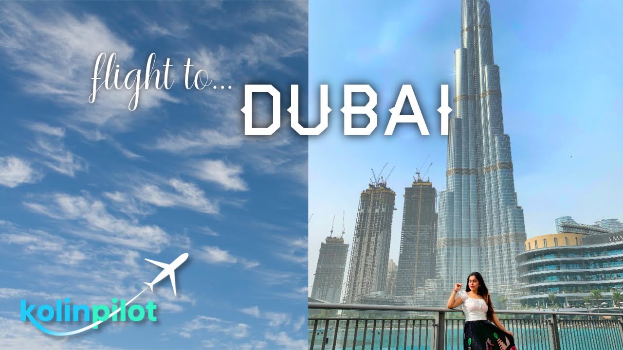 Flight to Dubai | Kolin Pilot | Dubai Vlog | Part 1 - YouTube