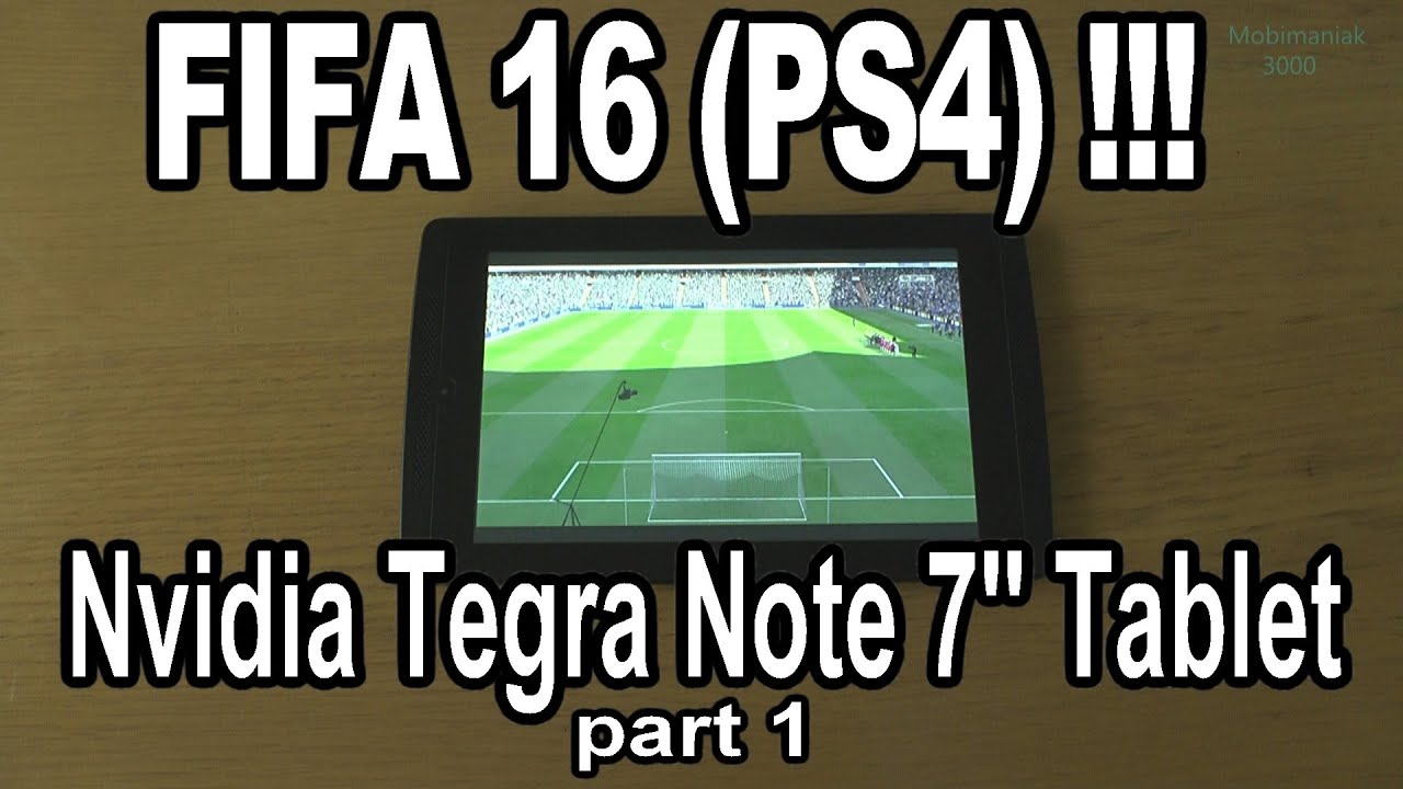 1# Fifa 16(PS4) running on 7'' tablet Nvidia Tegra Note - by PS4 Remote ...