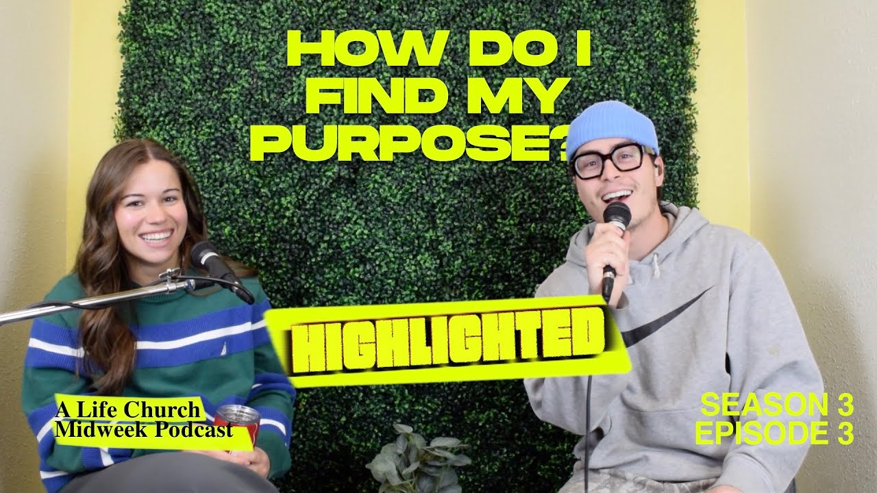 Highlighted: A Conversation About Purpose - How Do I Find My Purpose ...