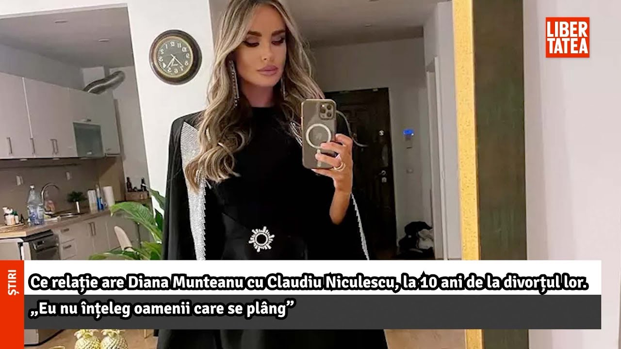 Ce relație are Diana Munteanu cu Claudiu Niculescu, la 10 ani de la divorțul lor |Libertatea ...