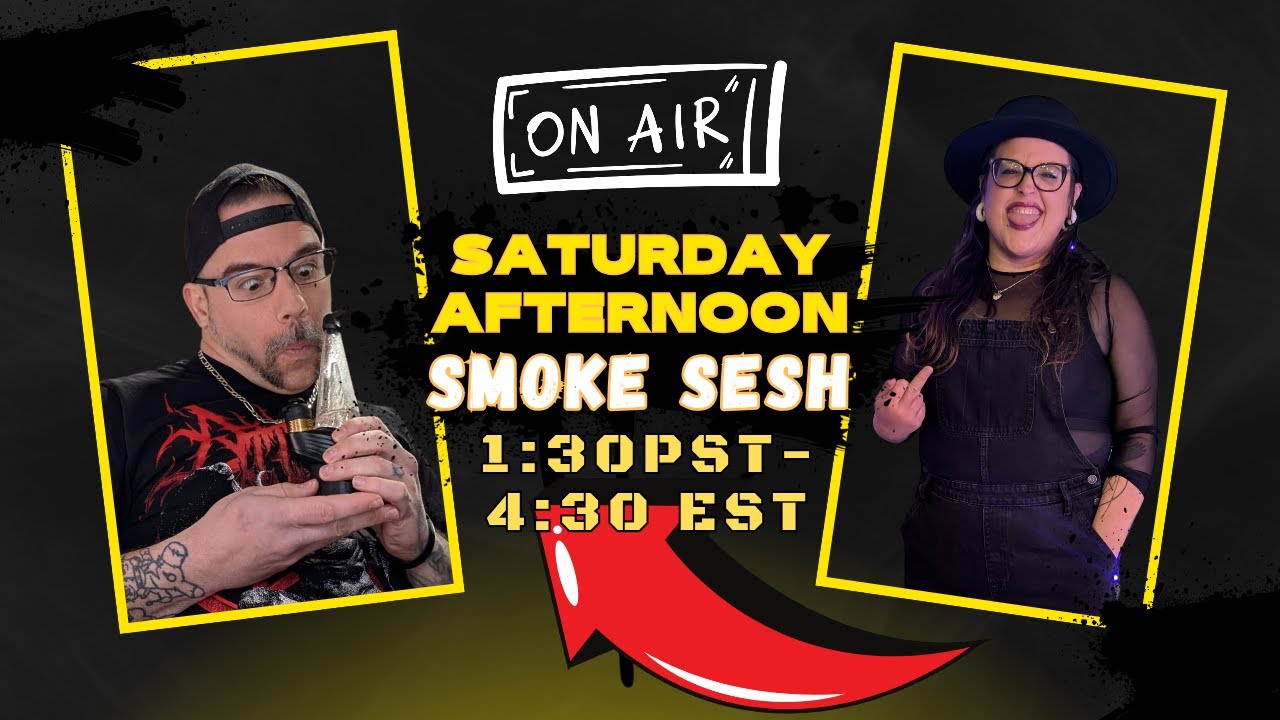 🤘😤🎶 Saturday Afternoon Smoke Sesh 🎶😤🤘 - YouTube