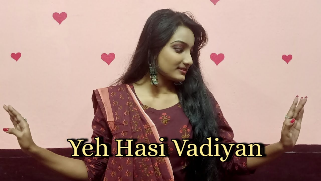 Yeh Hasi Vadiyan || Dance Cover || Team Nach Choreography || Soumili ...