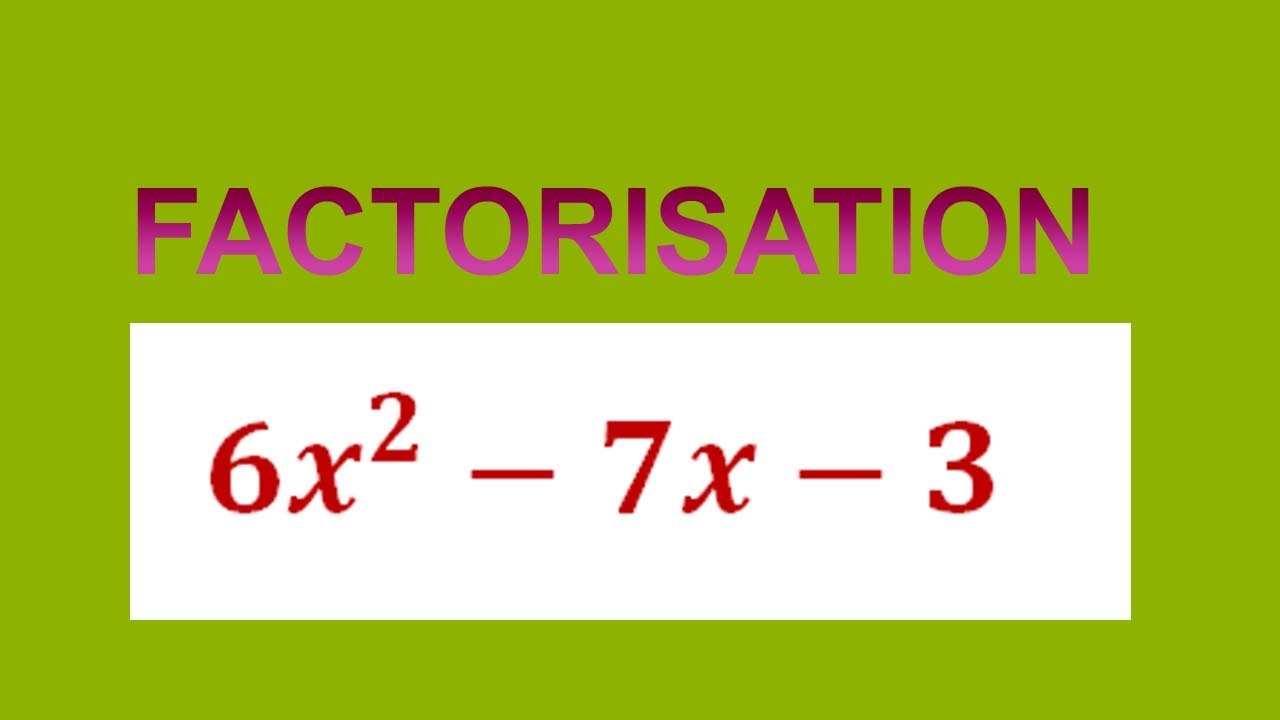 Factorize 〖6x〗^2-7x-3 - YouTube