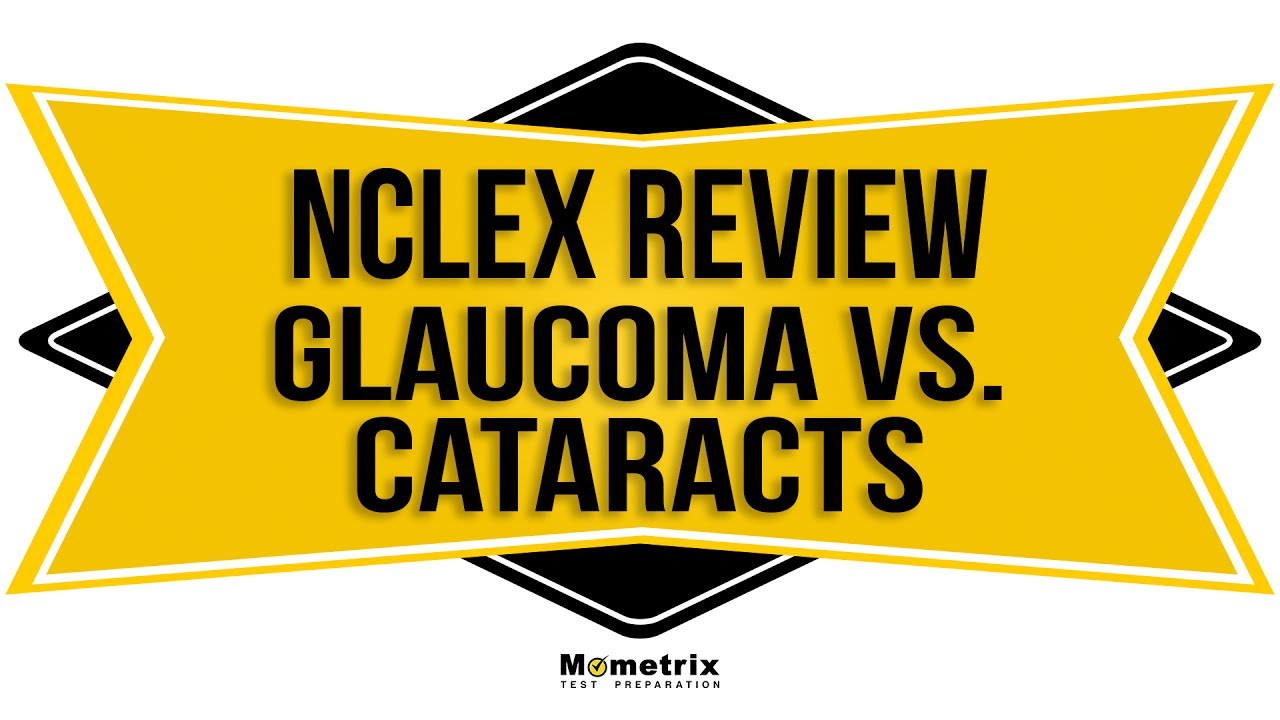 Biggest Differences Between Glaucoma and Cataracts | NCLEX RN Review ...