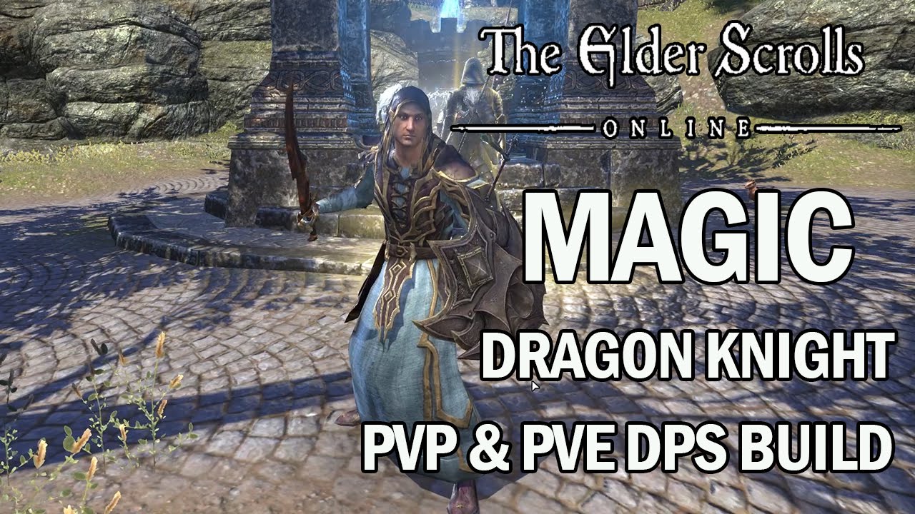 The Elder Scrolls Online Magic DPS Dragon Knight PvP/PvE Build Gameplay ...