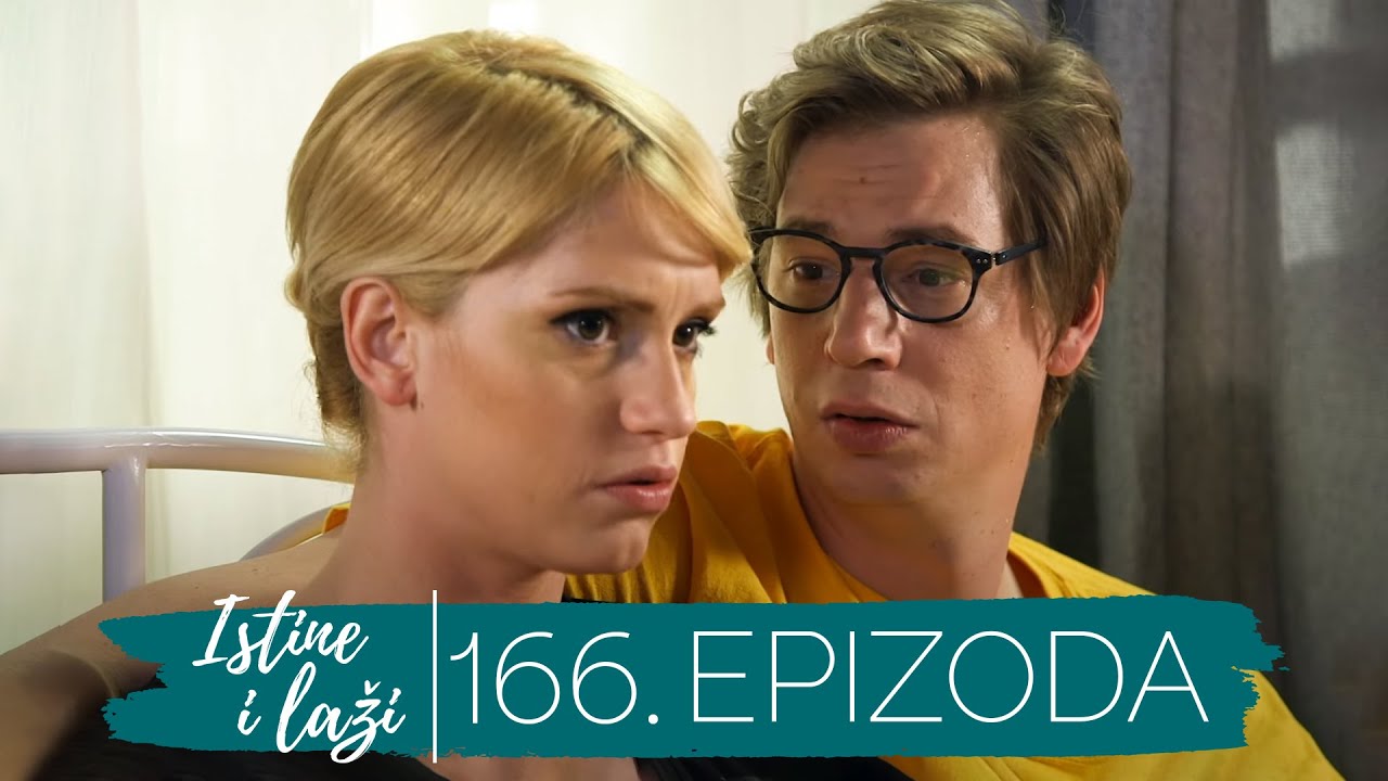 Istine i Laži | Sezona 01 | Epizoda 166 (domaća serija) - YouTube
