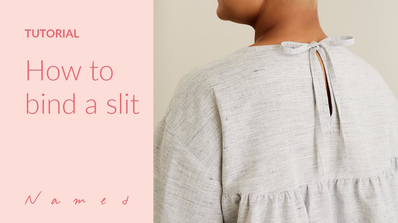 How to Bind a Slit | Sewing Tutorials by Named - YouTube