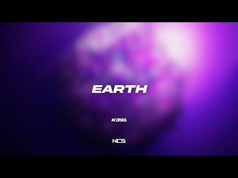 K-391 - Earth [NCS Lyrics]