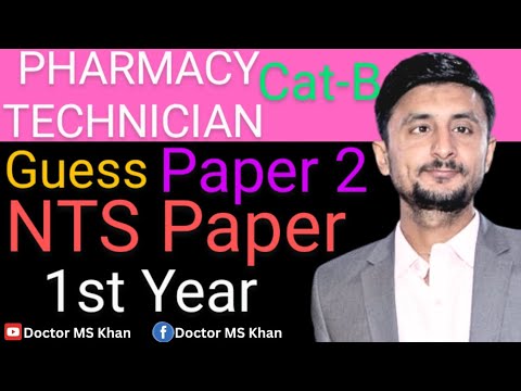Paper 2 Guess NTS Pharmacy Technician 1st Year || Doctor MS Khan - YouTube