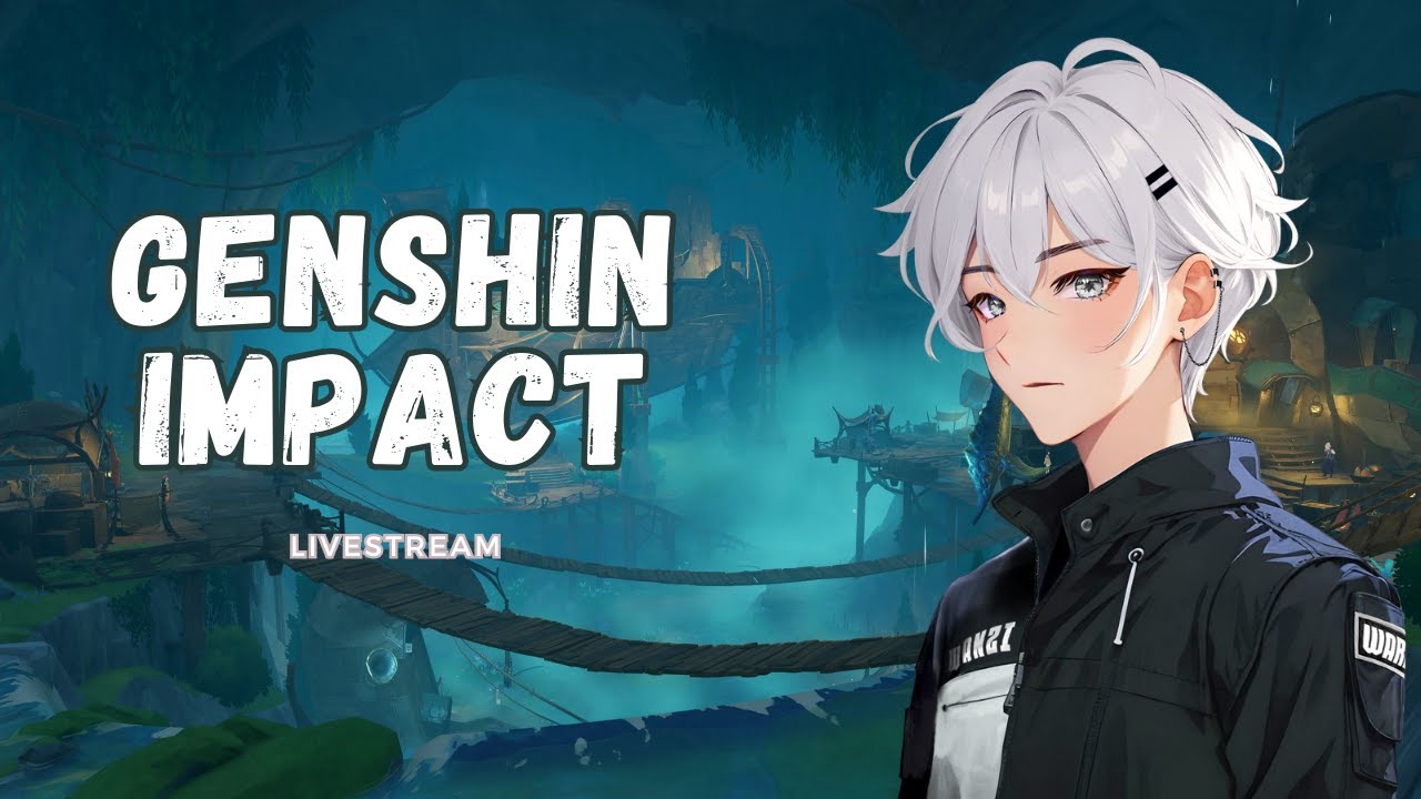 【Genshin Impact】 Chill stream aja - YouTube