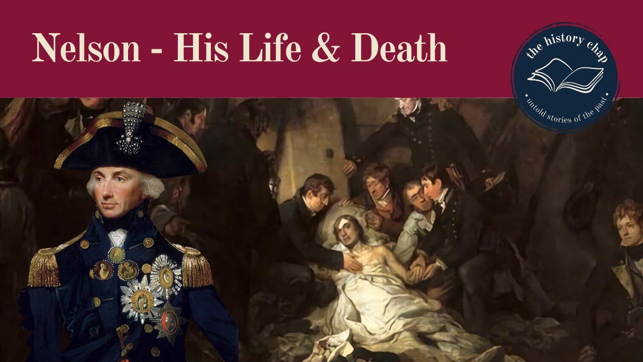 The Life & Death Of Britain's Naval Hero - Horatio Nelson - YouTube