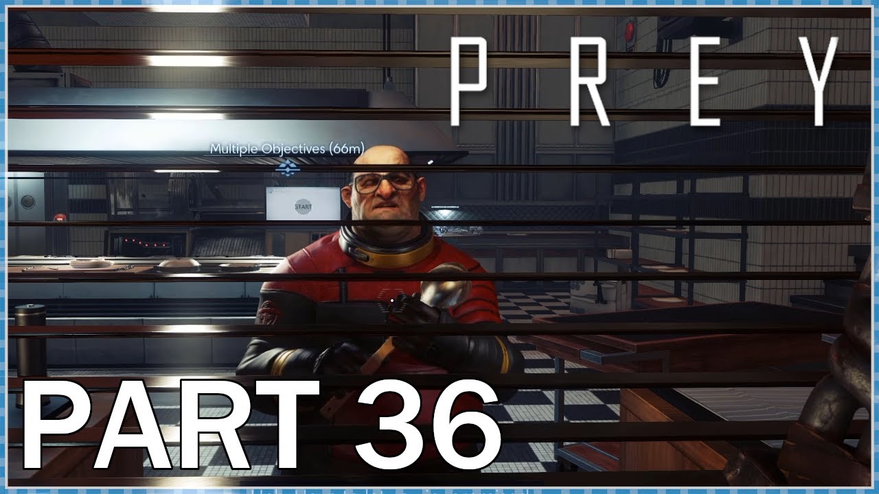 Prey Playthrough Part 36 - The Cook? - YouTube