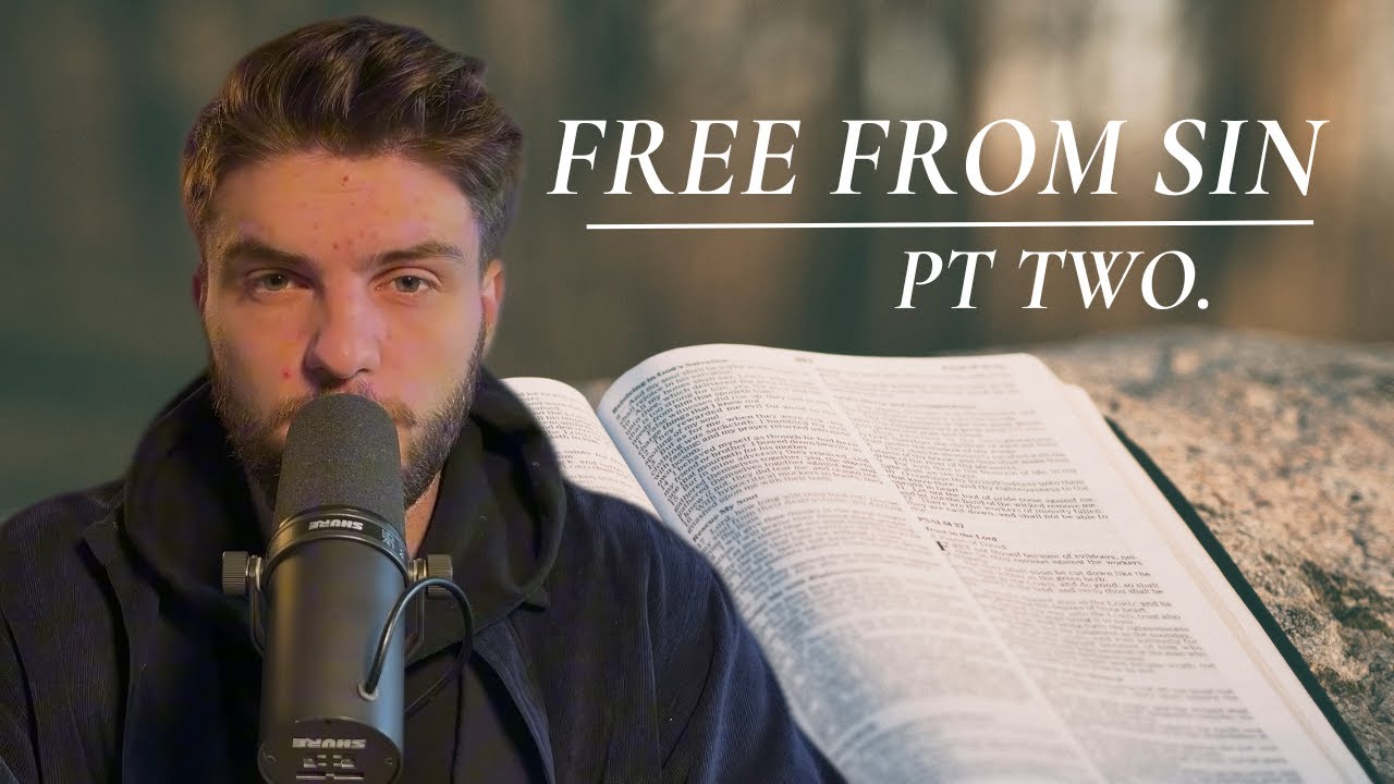 Living Free From Sin Pt 2 - YouTube