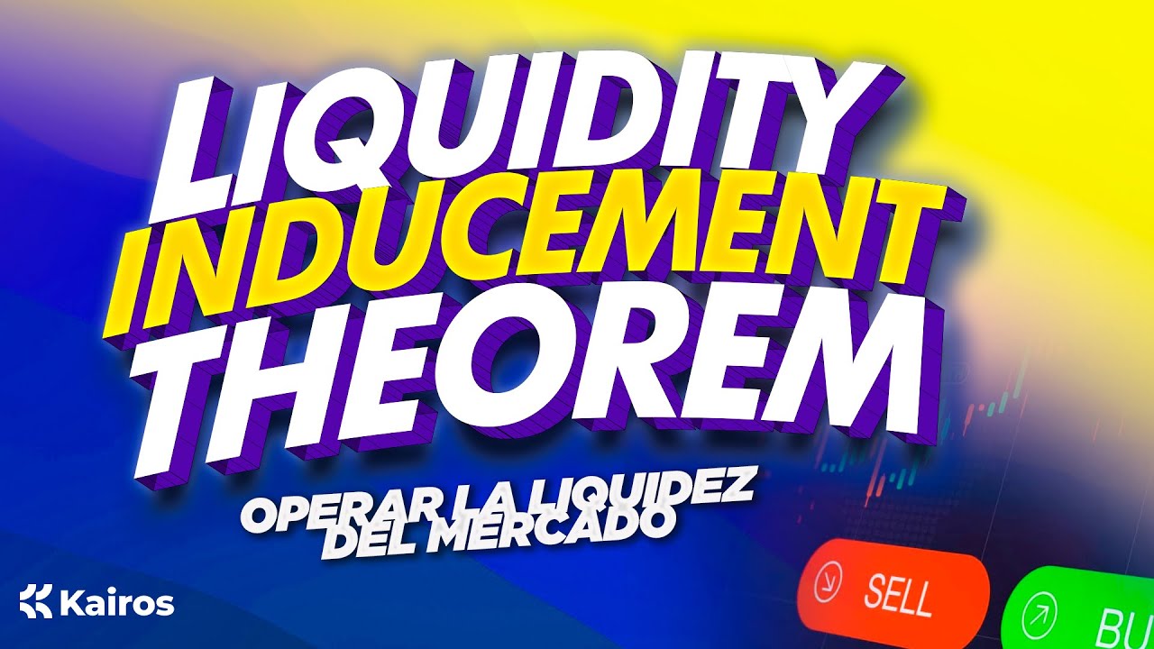 🔴 LIQUIDITY INDUCEMENT THEOREM - Cómo operar con INDUCCIONES y porqué ...