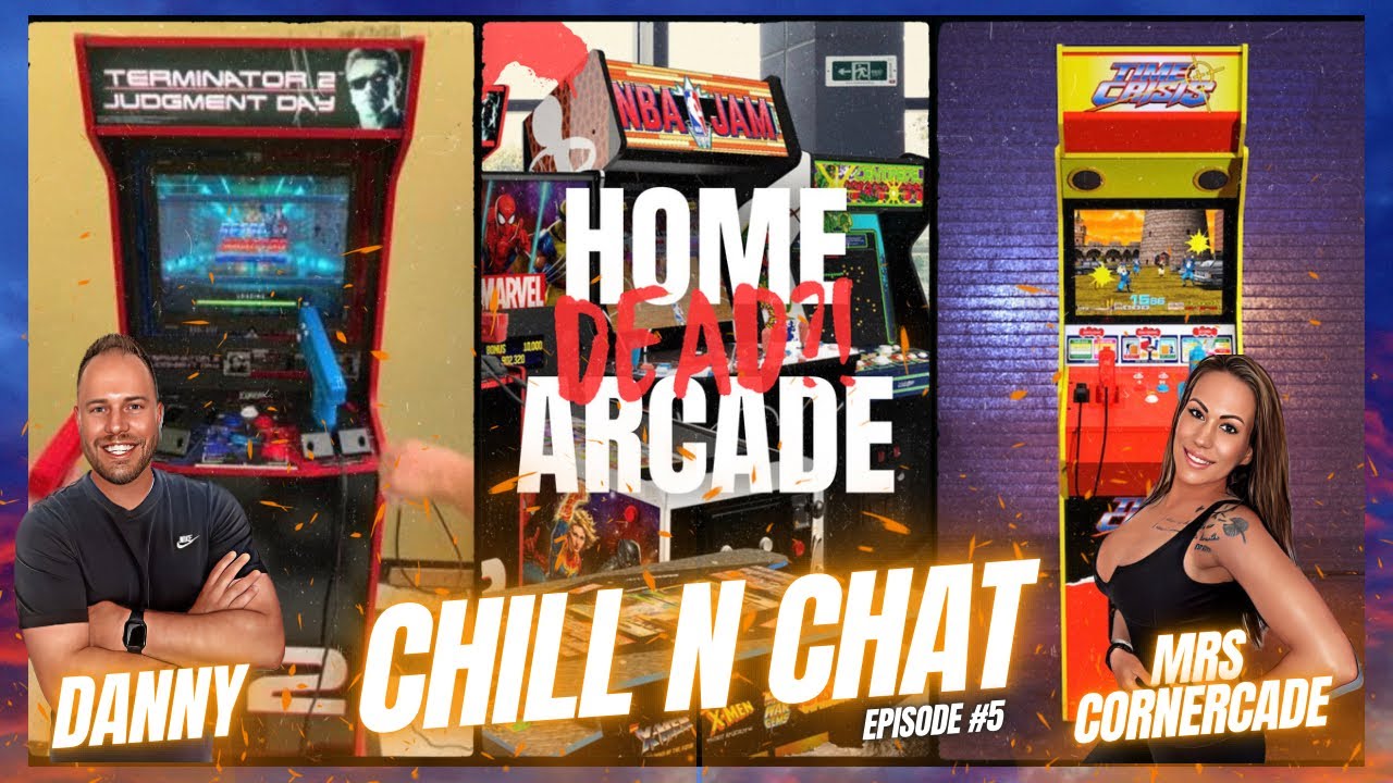 Chill N Chat Podcast #5, Buy Stuff Arcades T2 Mod, Home Arcade is Dead ...