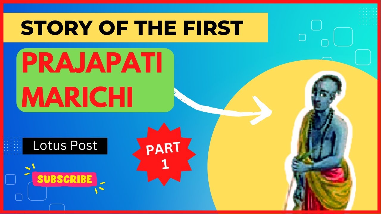 Story of the Marichi Prajapati | 10 Prajapati Explained Part-1 | Lotus ...