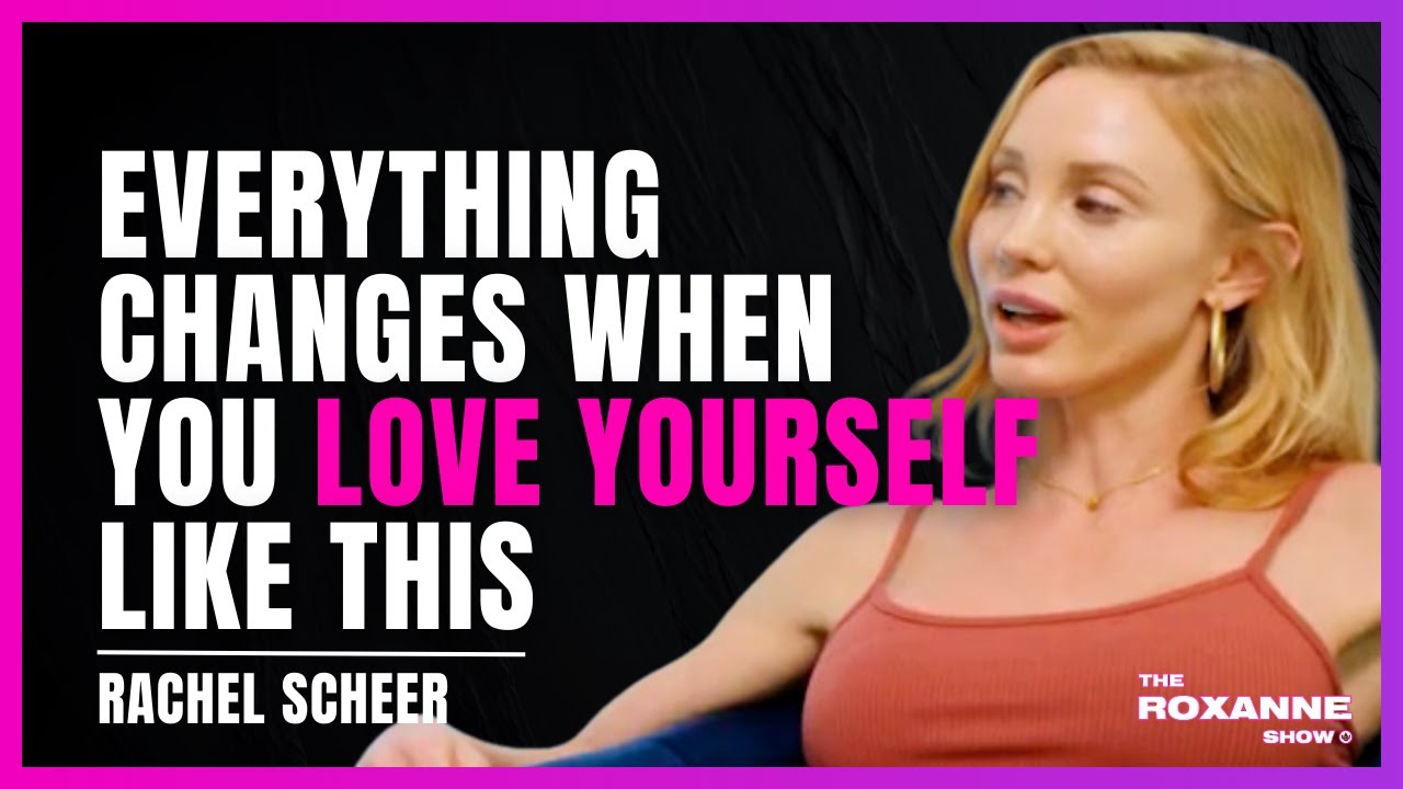 How loving yourself attracts soul connections. | Rachel Scheer I EP ...