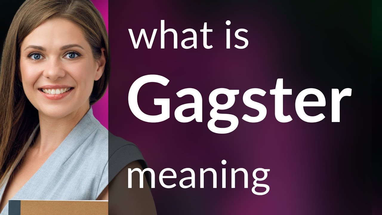 Gagster | GAGSTER definition - YouTube