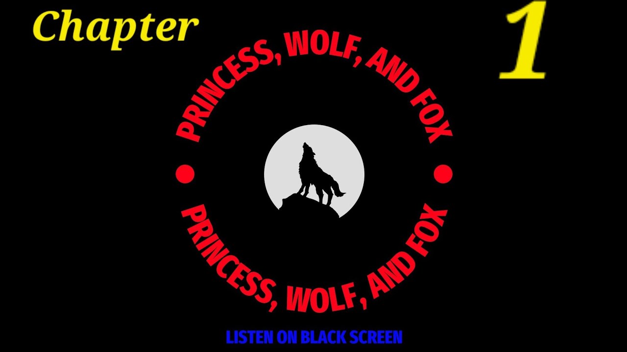 The princess, Fox and Wolf chapter 1: when everything begun. in black ...