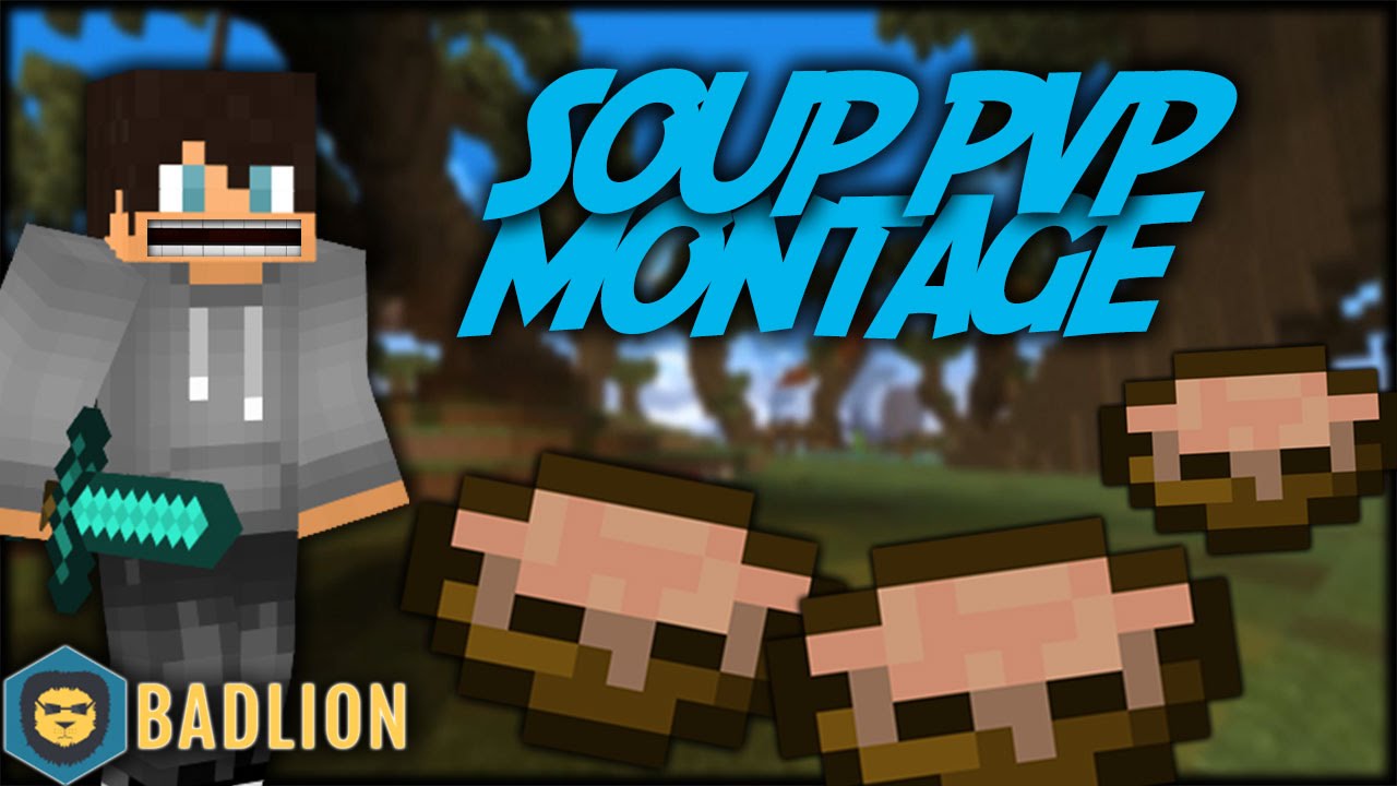 Minecraft: SOUP PVP MONTAGE! | Badllion Server! - YouTube