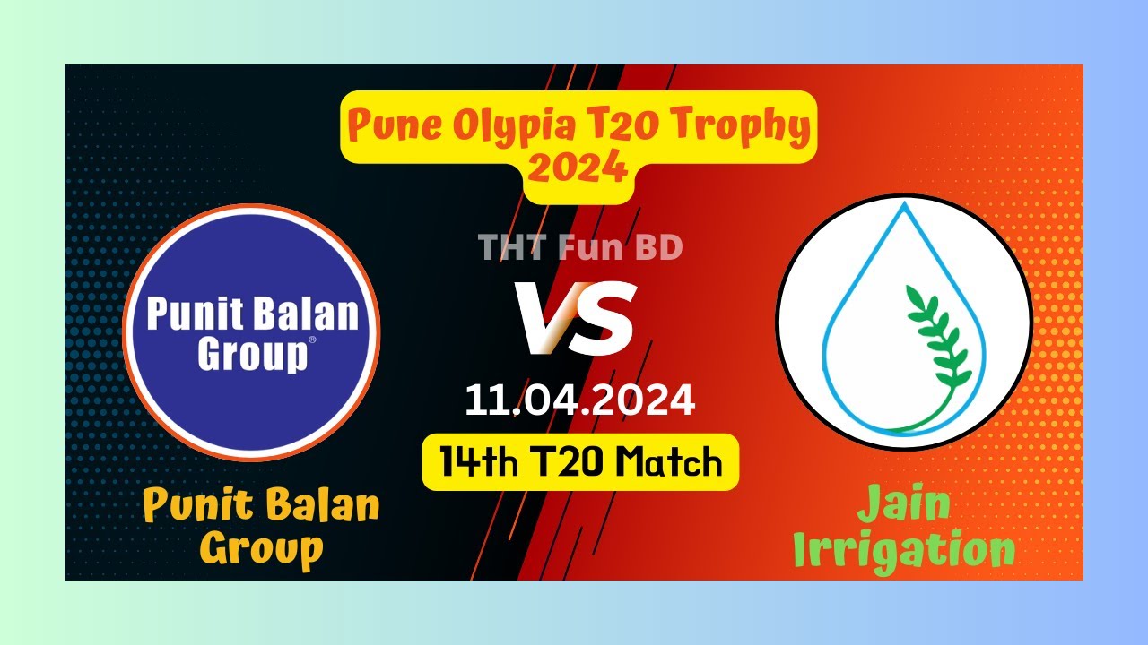 Punit Balan Group vs Jain Irrigation | PBG v JAI | Pune Olympia T20 ...