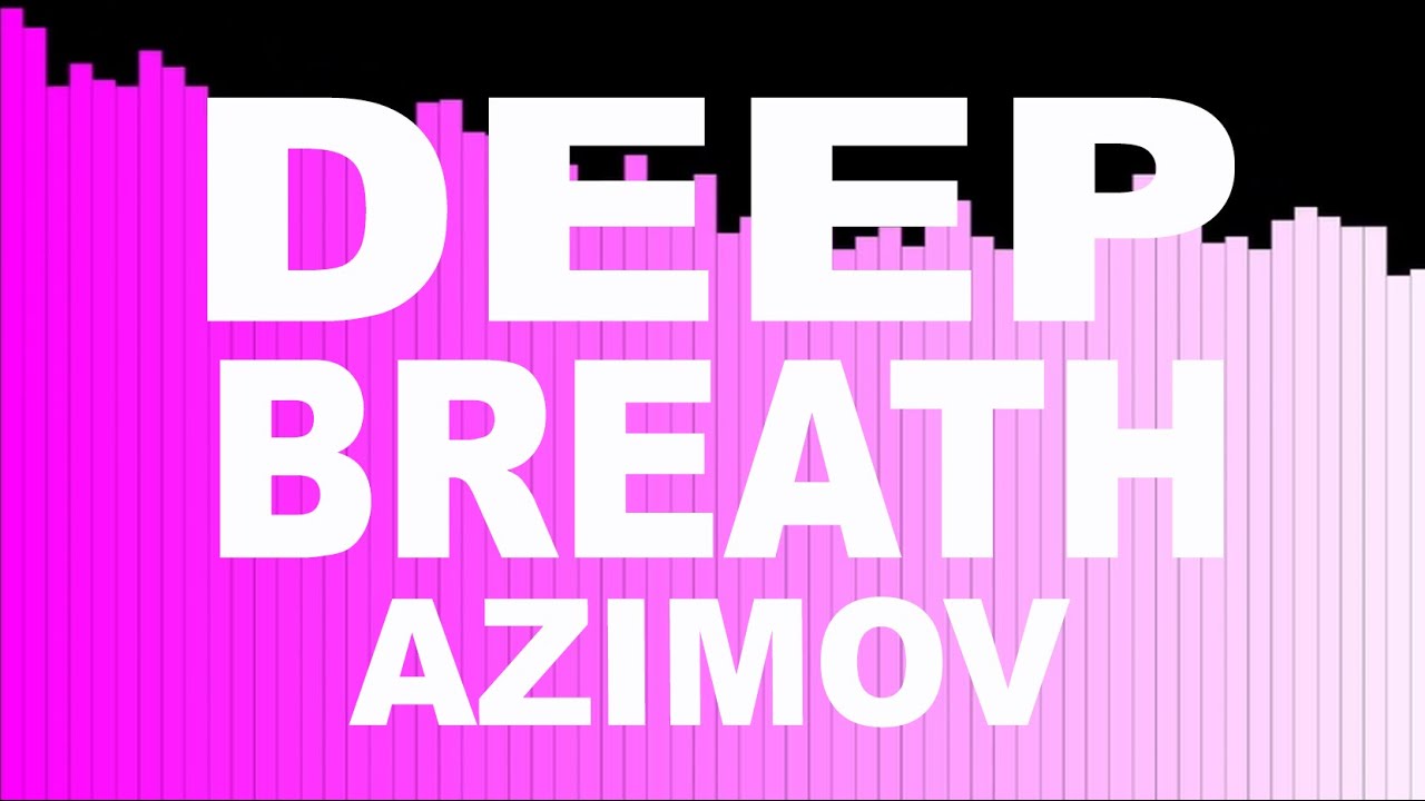 Azimov - Deep Breath [Original Mix] - YouTube