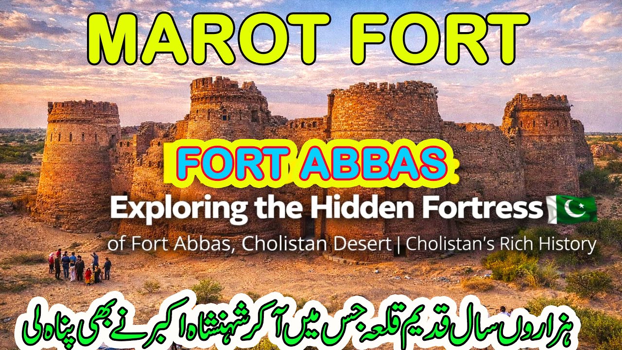 Marot Fort: Exploring the Hidden Fortress of Fort Abbas, Cholistan ...