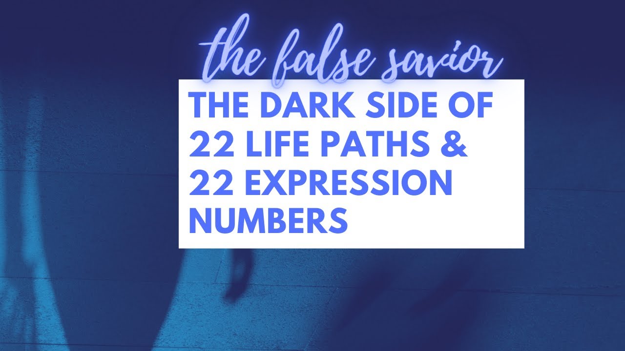 The Dark Side of 22 Life Paths & 22 Expression Numbers in Numerology ...